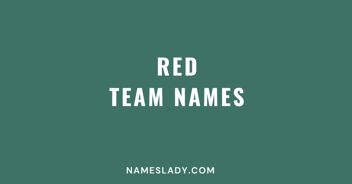 770 Cool, Best and Funny Red Team Names Ideas - NamesLady 770 Cool, Best and Funny Red Team Names Ideas - NamesLady